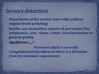 Disorders of perception,dr deepthi,ks hegde medical academy,2013 | PPT
