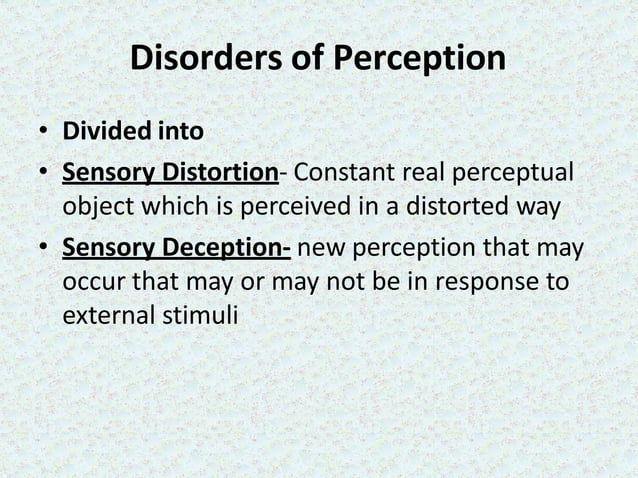 disordersofperceptionssdhshdjdh-170411200409.pptx