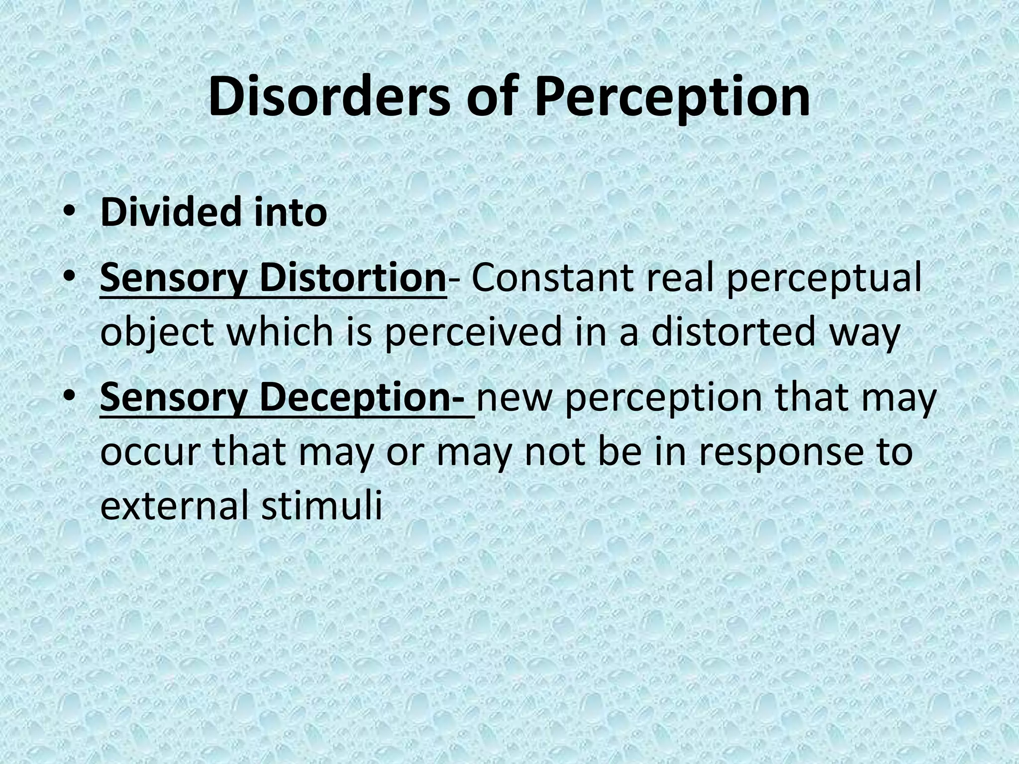 Disorders of perception | PPTX
