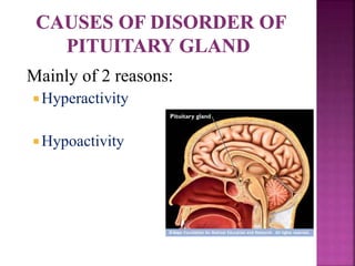 Disorders of pituitarygland | PPTX