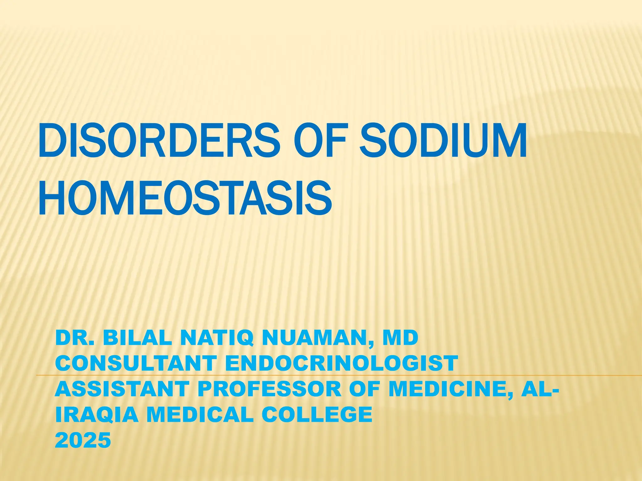 DISORDERS OF SODIUM HOMEOSTASIS.....pptx
