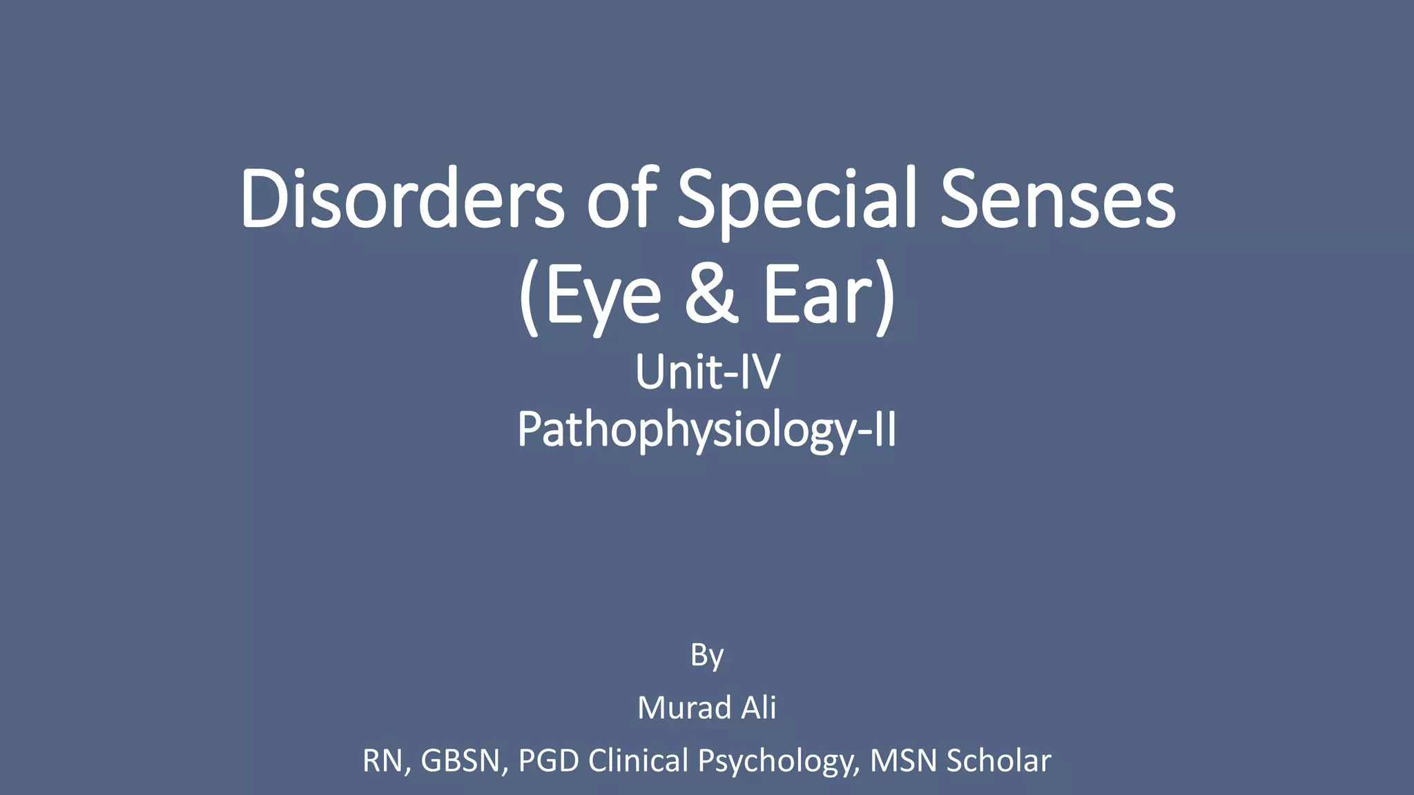 Disorders of Special Senses (Eye & Ear.pptx