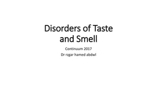 Disorders of taste and smell | PPTX | Brain and Nervous System ...