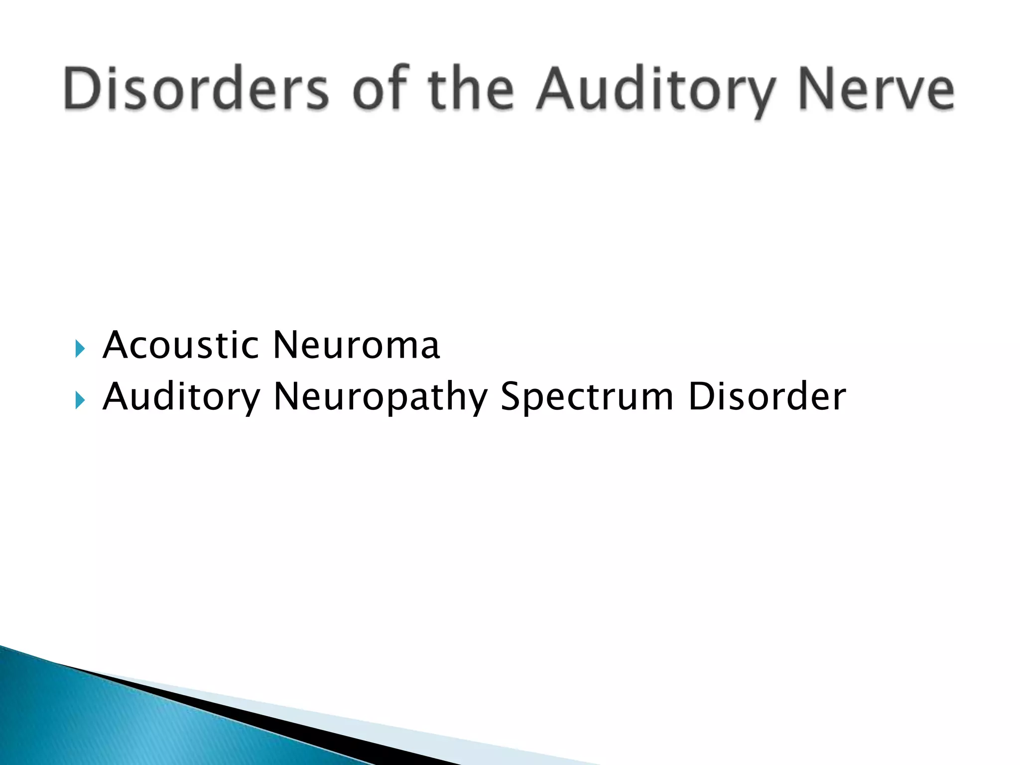 Disorders of the auditory nervous system | PPTX