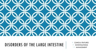 DISORDERS involving THE LARGE INTESTINE.pptx