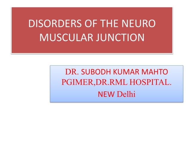 Disorders of the Neuromuscular junction | PPTX | Brain and Nervous ...