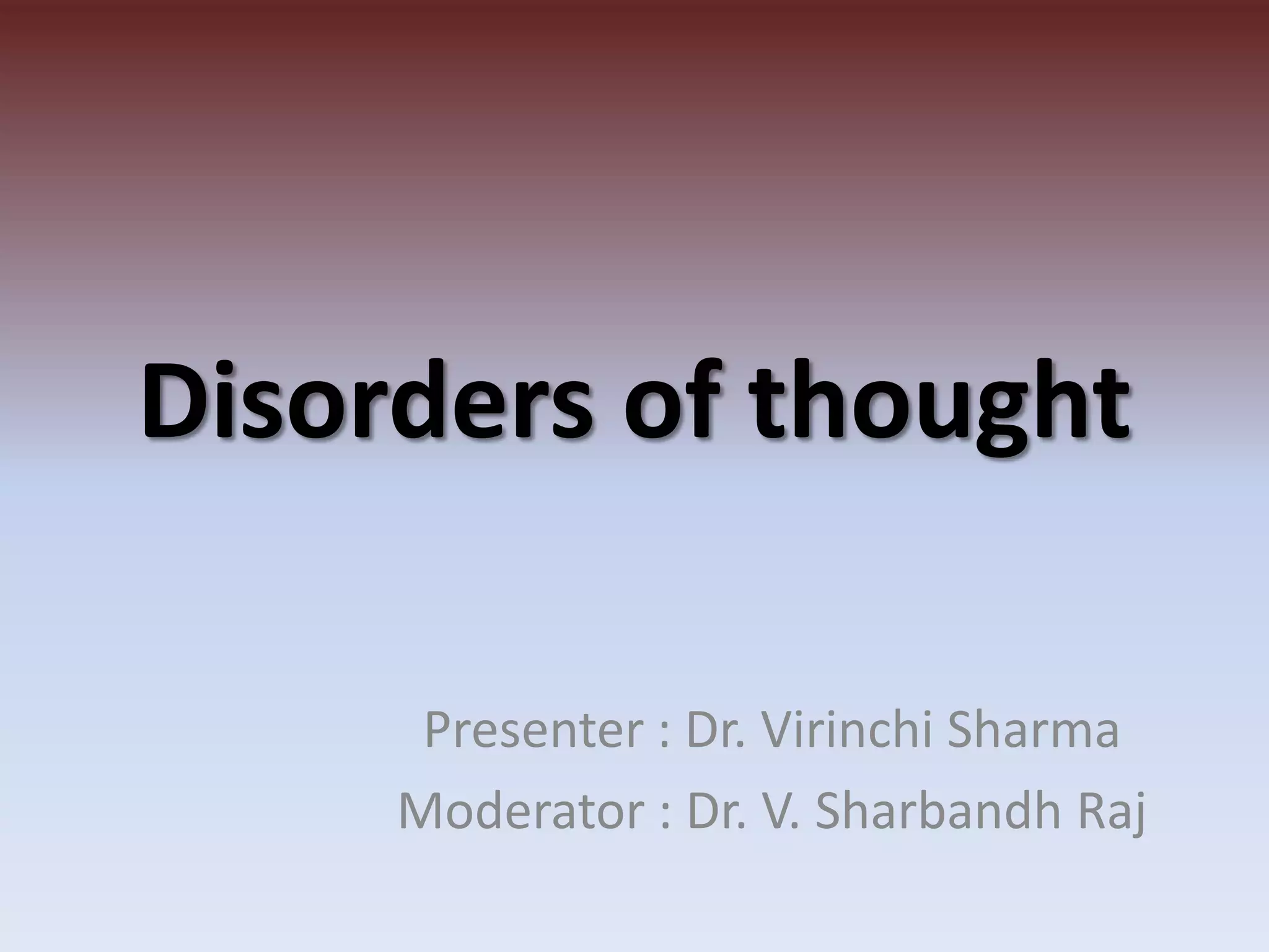 Disorders of thought | PPTX