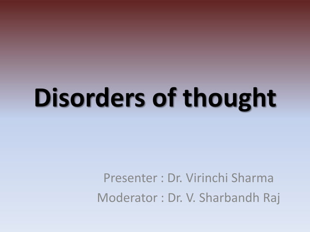 Disorders of thought | PPTX | Brain and Nervous System Disorders ...
