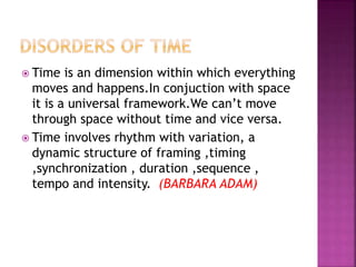 Disorders of time and perception | PPTX