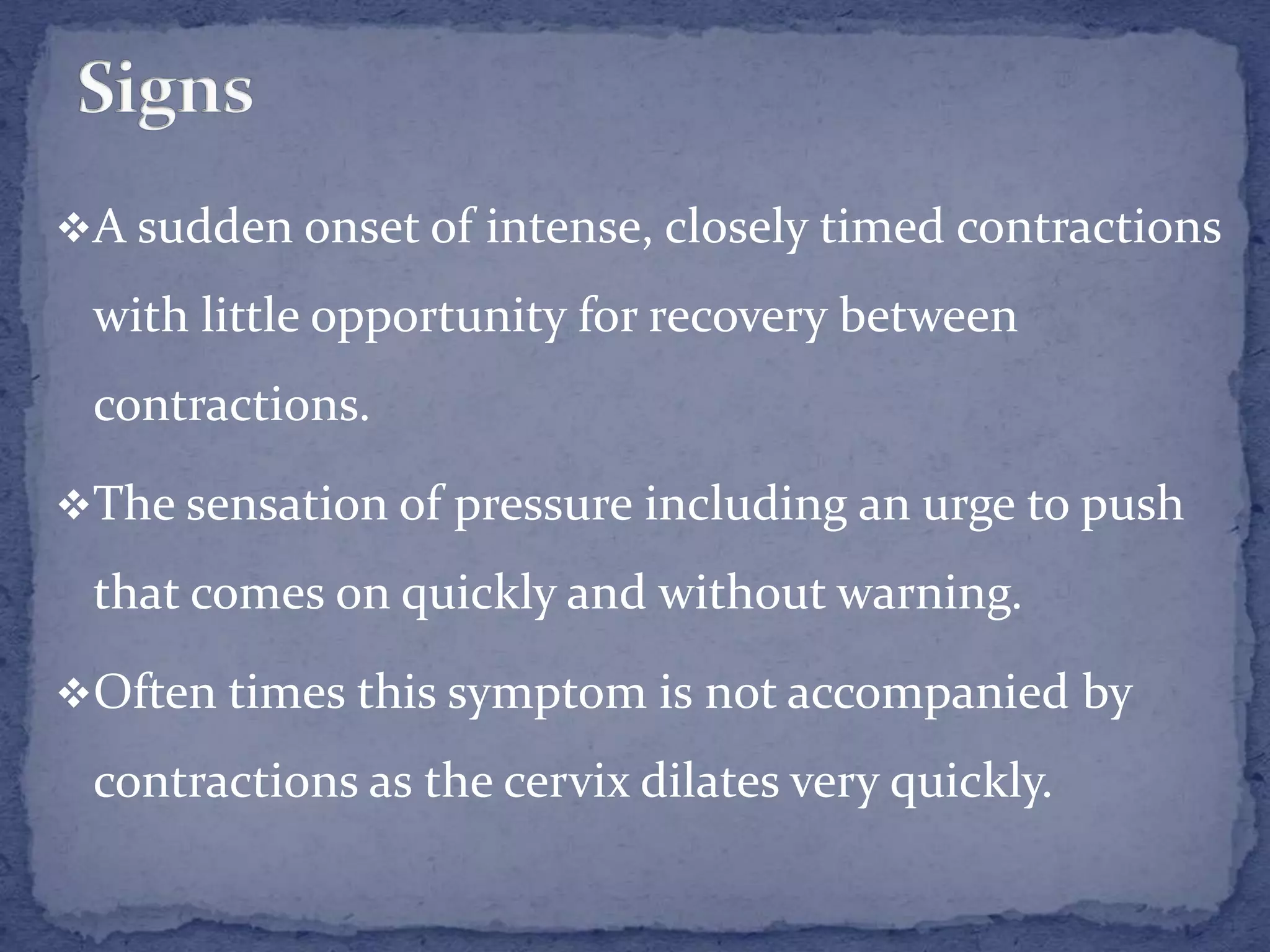 Disorders of uterine contraction, precipitate labor, premature labor ...