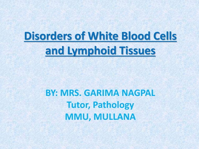 Disorders of white blood cells | PPTX | Blood Disorders | Diseases and ...