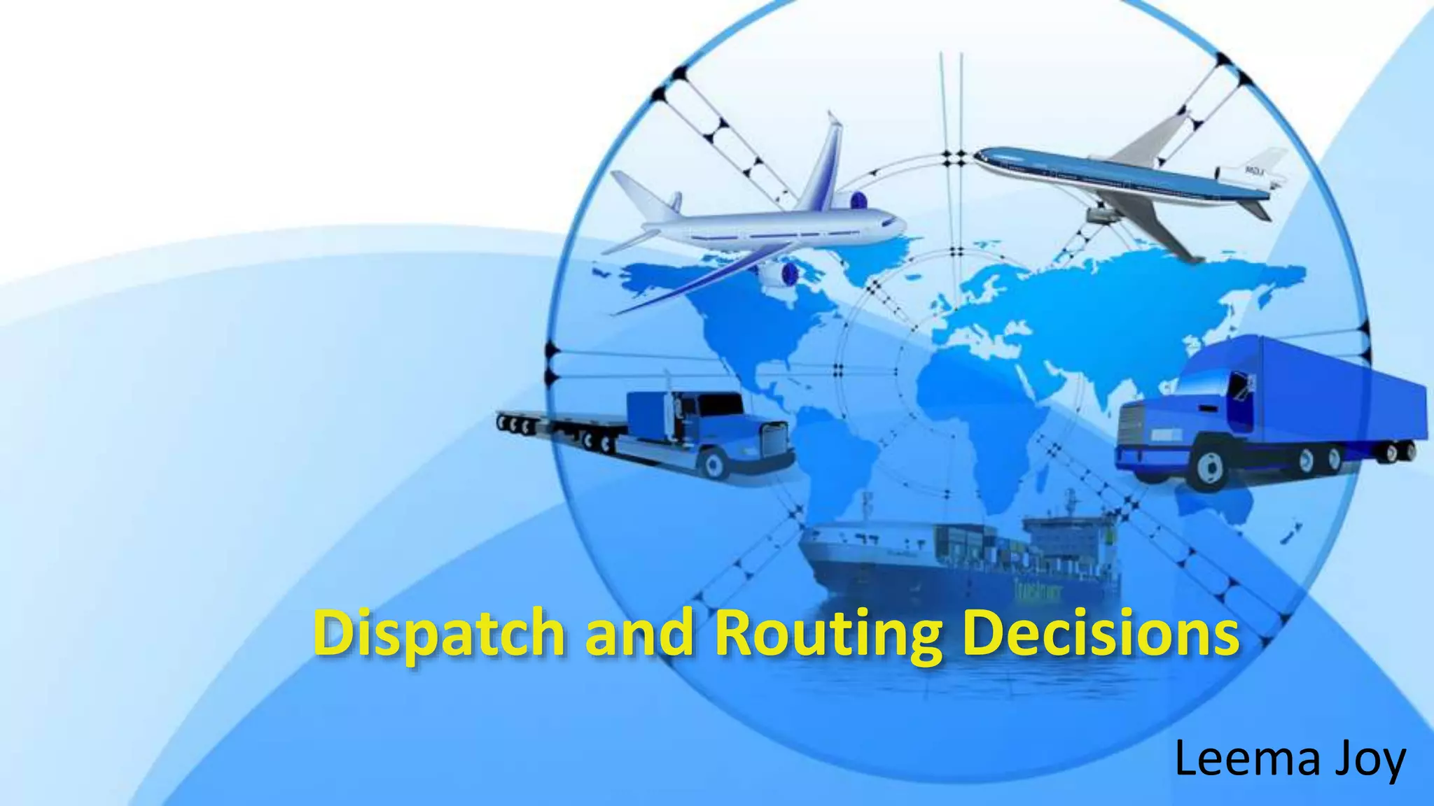 Dispatch and routing decisions | PPTX | Rail Travel | Travel Type