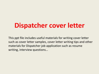 Dispatcher cover letter | PPTX
