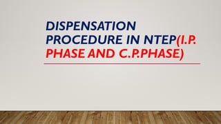Dispensation procedure for NTEP (IP and CP).pptx