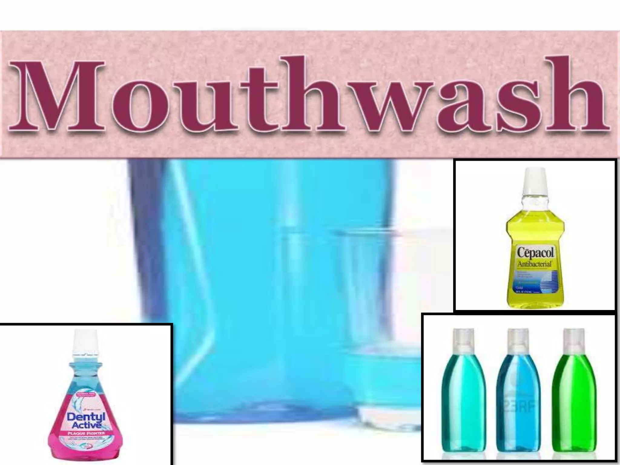mouthwash, gargle, throat paint | PPTX
