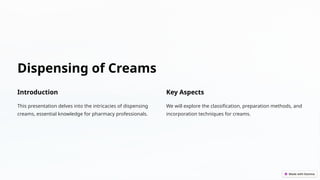 Dispensing of Creams-1.pptx nbjkjbv bjkknbbh | PPTX