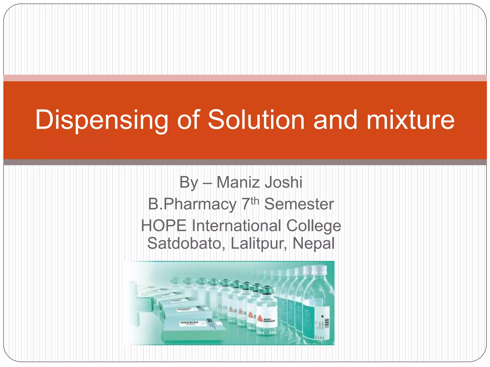 Dispensing of solution and mixture | PPTX