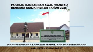 DISPERKIMTAN PAPARAN RANCANGAN AWAL (RANWAL) RENCANA KERJA 2026.pptx