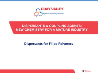 Dispersants & Coupling Agents: New Chemistry for a Mature Industry | PDF