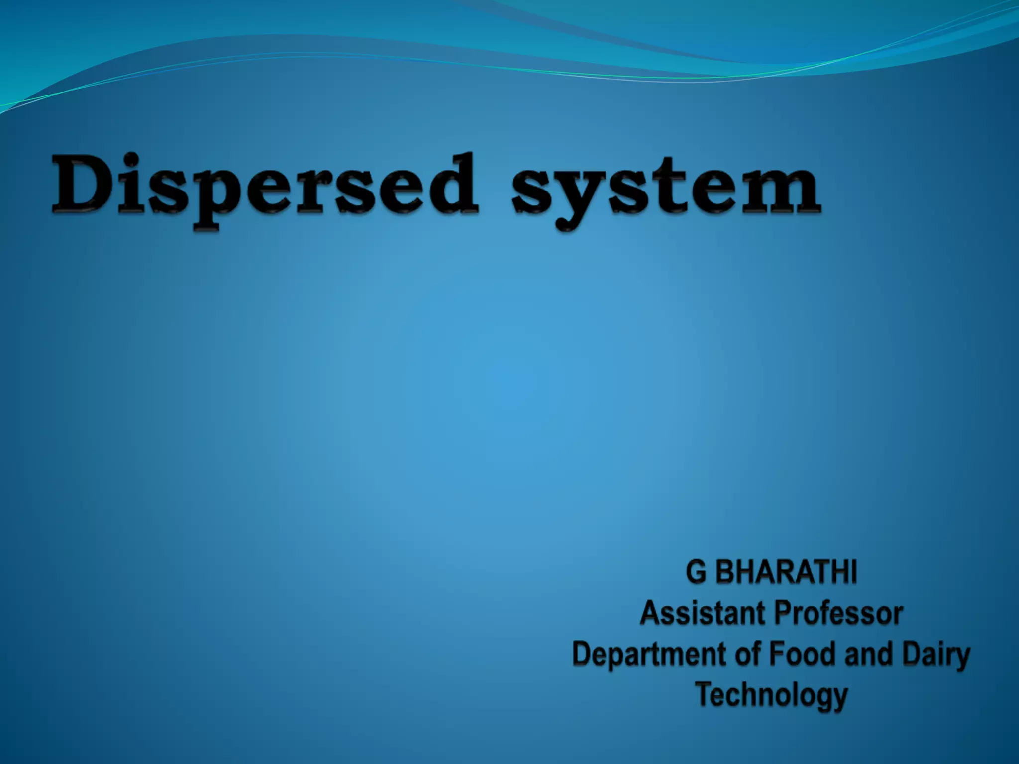 dispersed system.pptx | Physics | Science