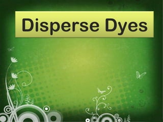 Disperse dyeing | PPTX
