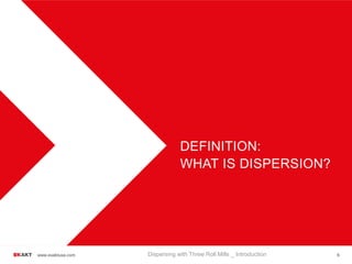 Dispersion Introduction with Three Roll Mills | PPTX