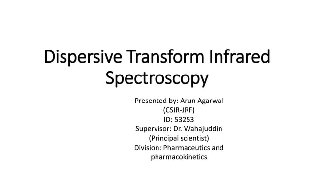 Dispersive transform infrared spectroscopy | PPTX