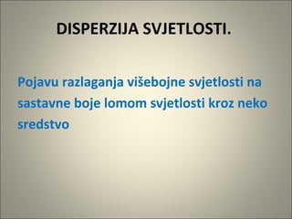 Disperzija svjetlosti 12 | PPT