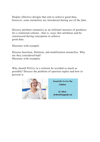 Dispite effective designs that aim to achieve good data, however, so.docx