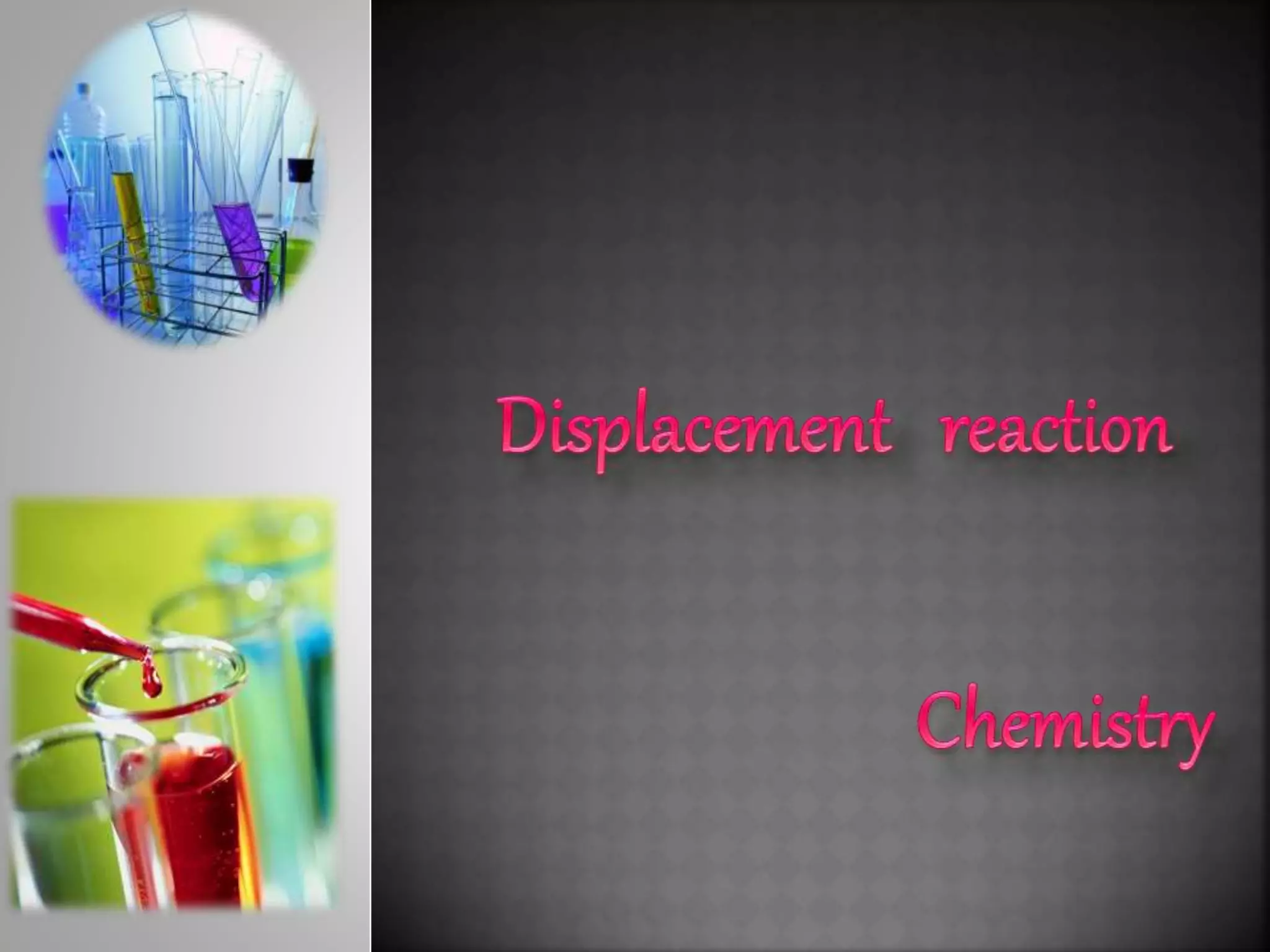 Displacement reaction | PPTX
