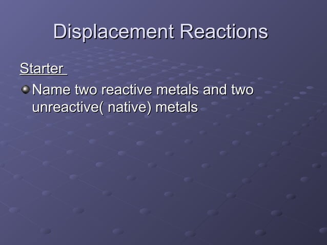 Displacement Reactions 2.ppt a Summary of common methods for ...
