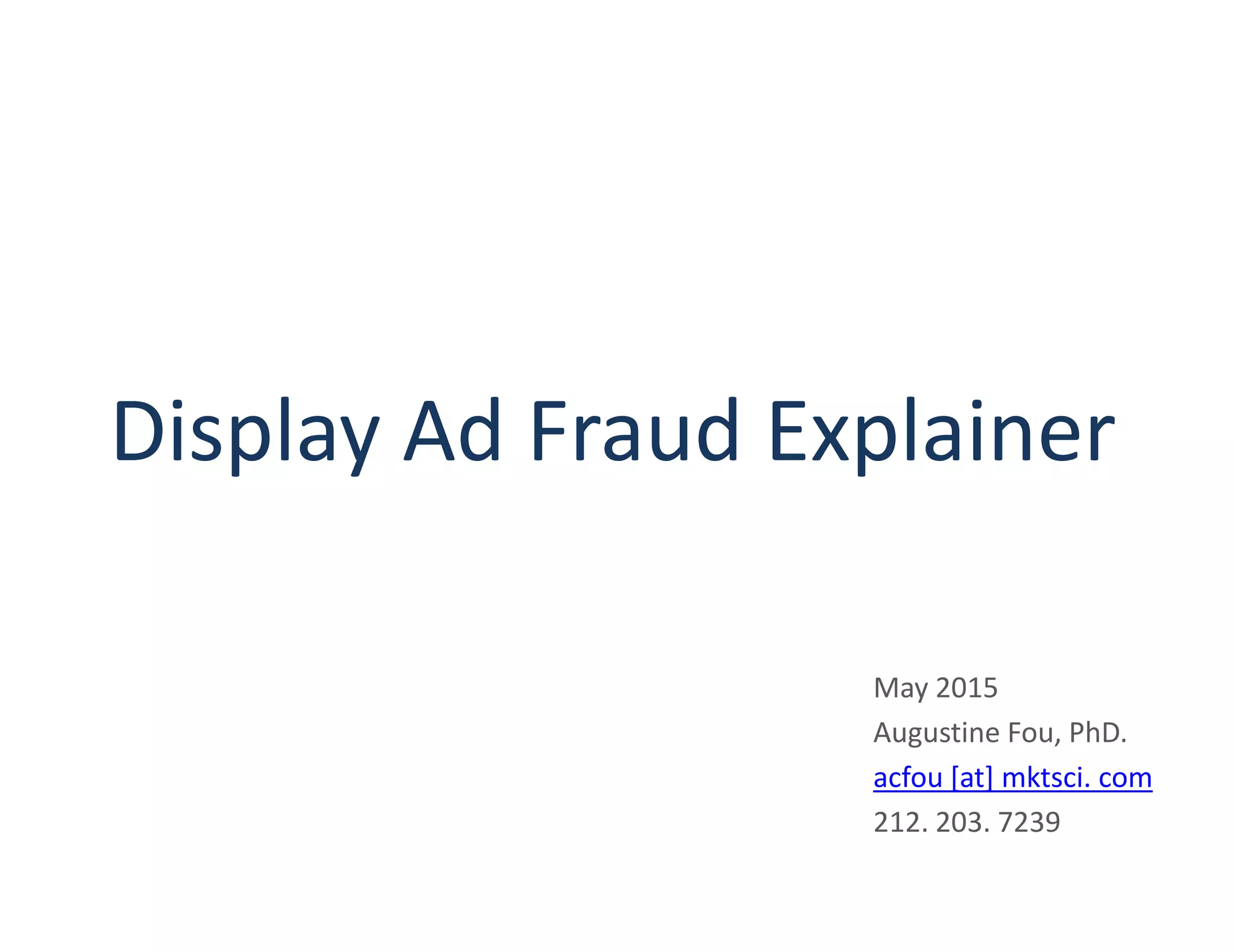 Display Ad Fraud Explainer by Augustine Fou | PPT