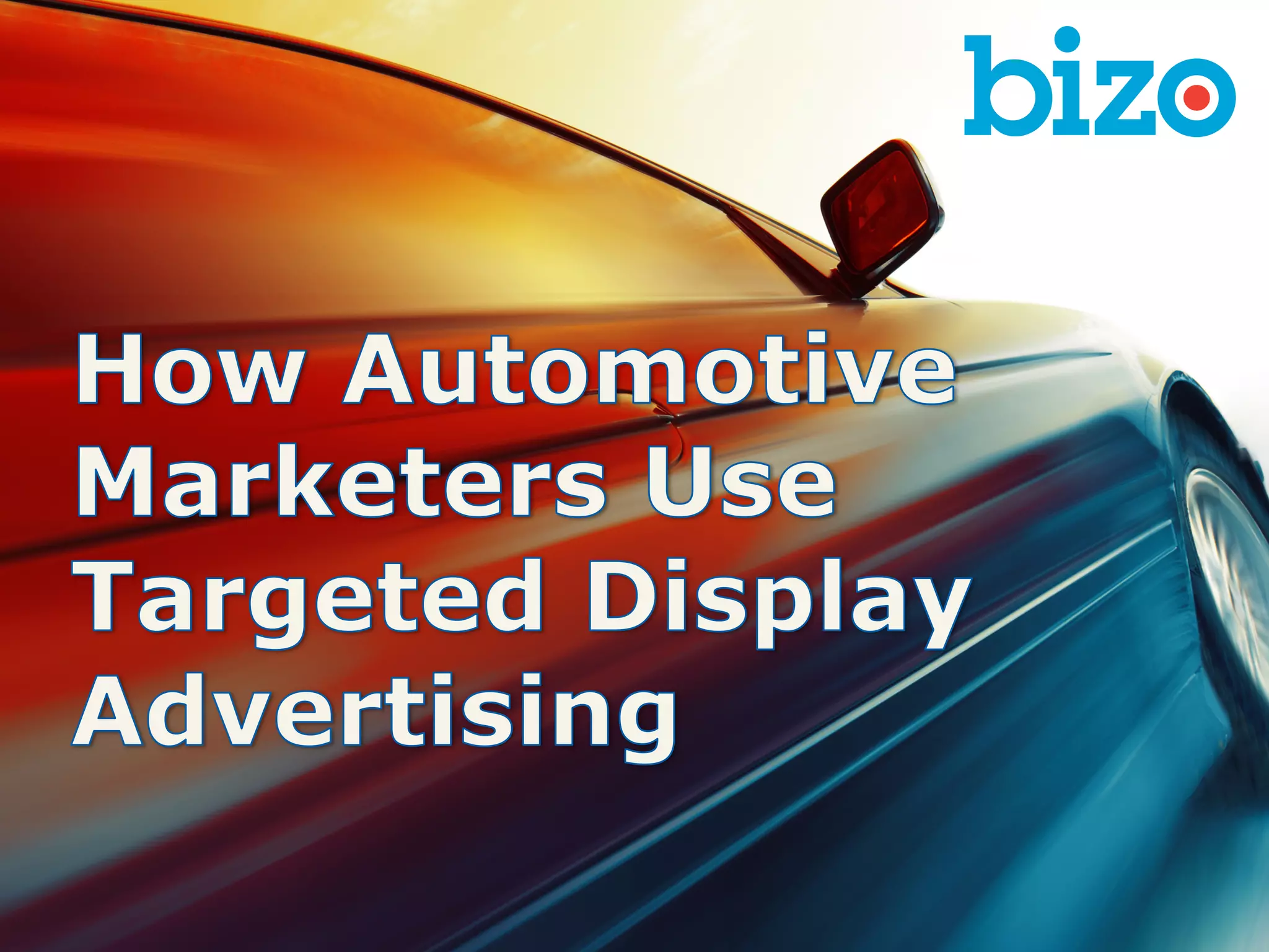 How Automotive Marketers Use Targeted Display Advertising | PPT