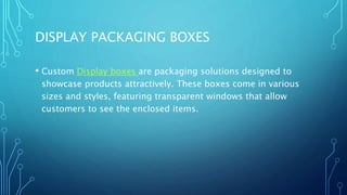Display boxes.pptx | Business | Business and Finance