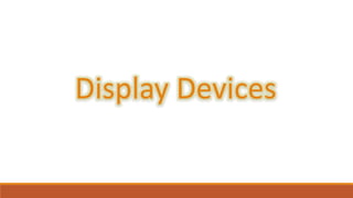 Display devices and data loggers | PPTX
