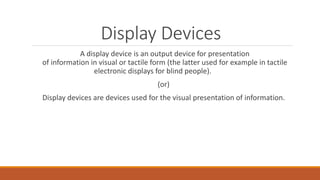 Display devices and data loggers | PPTX
