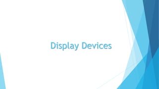 Display devices and printers | PPTX