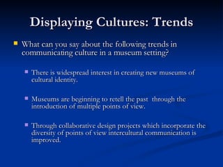 Displaying cultures (2) | PPT