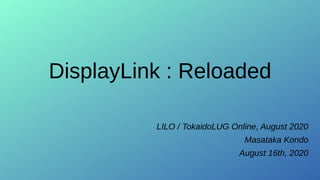 Displaylink : Reloaded | PPT