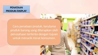 Display Produk dalam strategi marketing visual merchandising | PPT