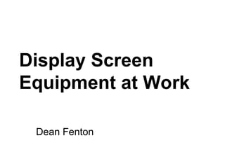 display_screen_equipment_presentation.ppt