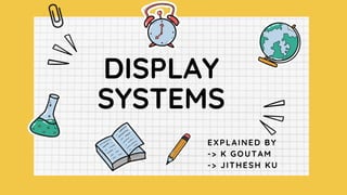 DISPLAY SYSTEMS (2).pptx display systems ppt presentation by vvce ...