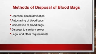 Disposal of Blood Bags_Dr Ruchi Kushwaha.pptx