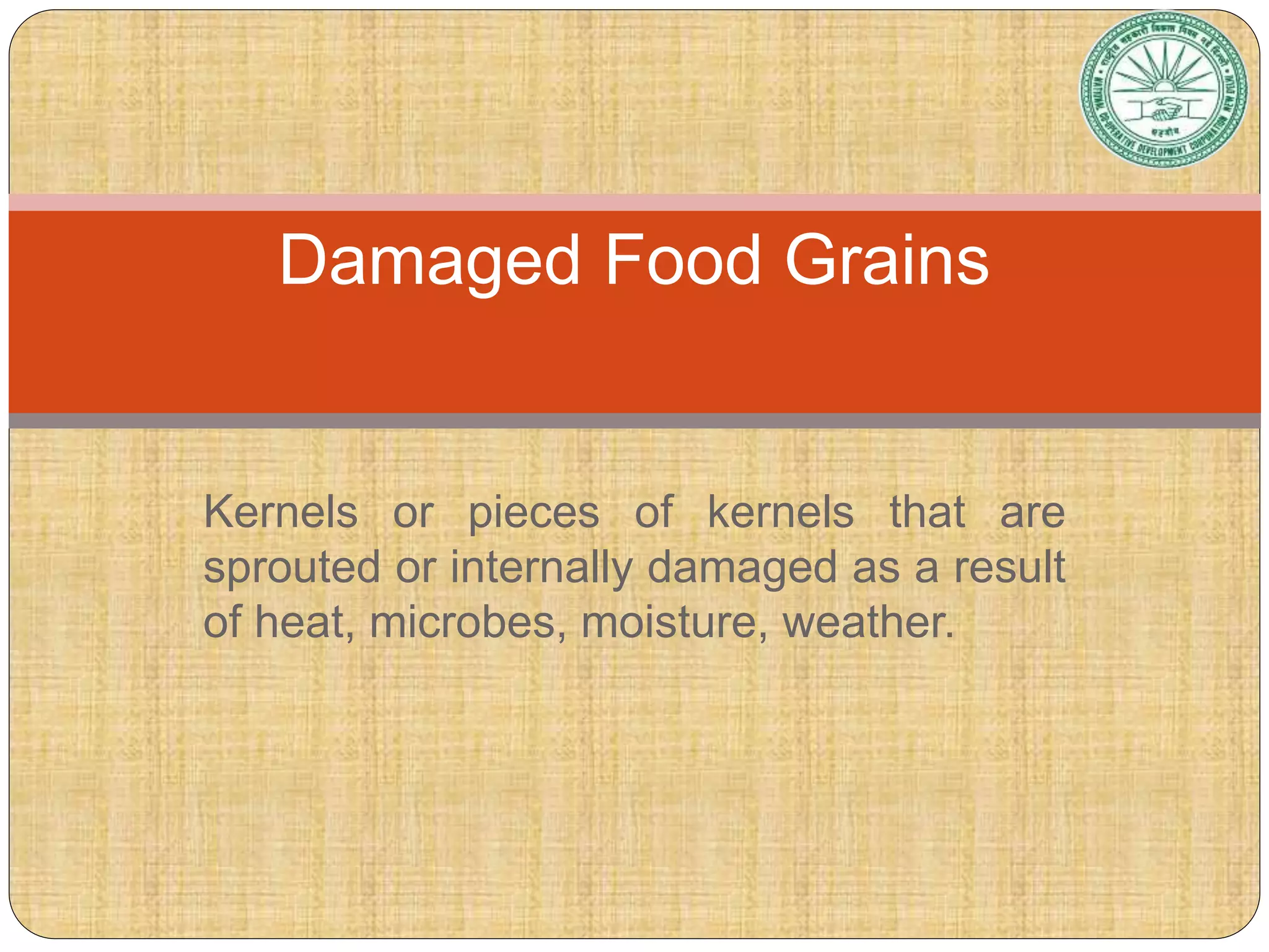 Damaged & Non Issuable Food Grains and their Disposal Procedure in ...
