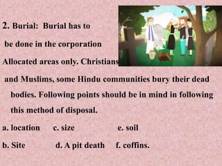 Disposal of dead bodies | PPTX