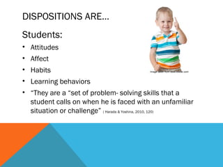 Dispositions: Assessing Student Dispositions | PPT