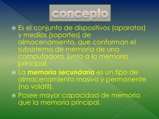 Dispositivos de almacenamiento secundario | PPTX