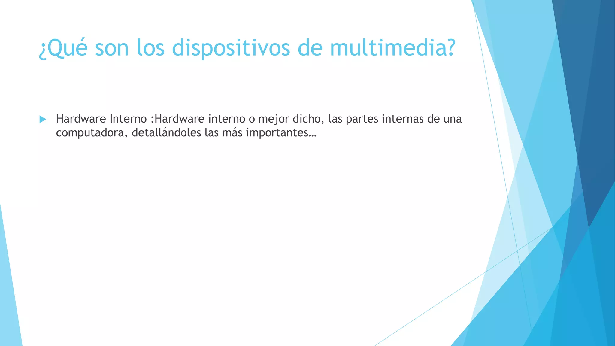 Dispositivos de multimedia | PPTX