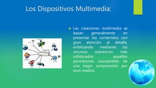 Dispositivos de Multimedia | PPTX