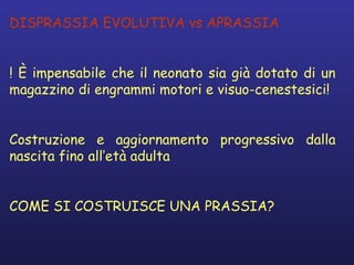 Disprassia evolutiva e aprassia | PPT